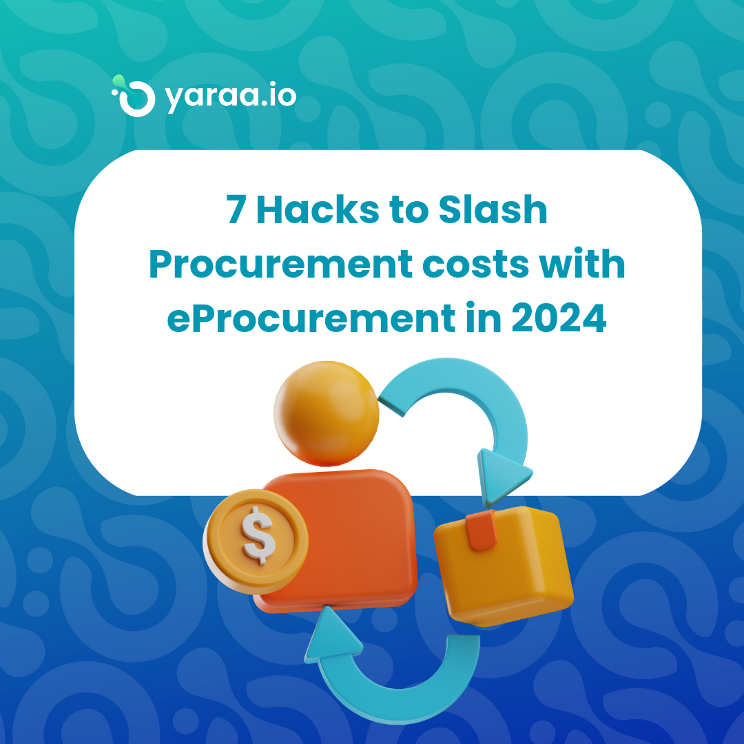 7 Hacks to Slash Procurement Costs with eProcurement Software in 2024