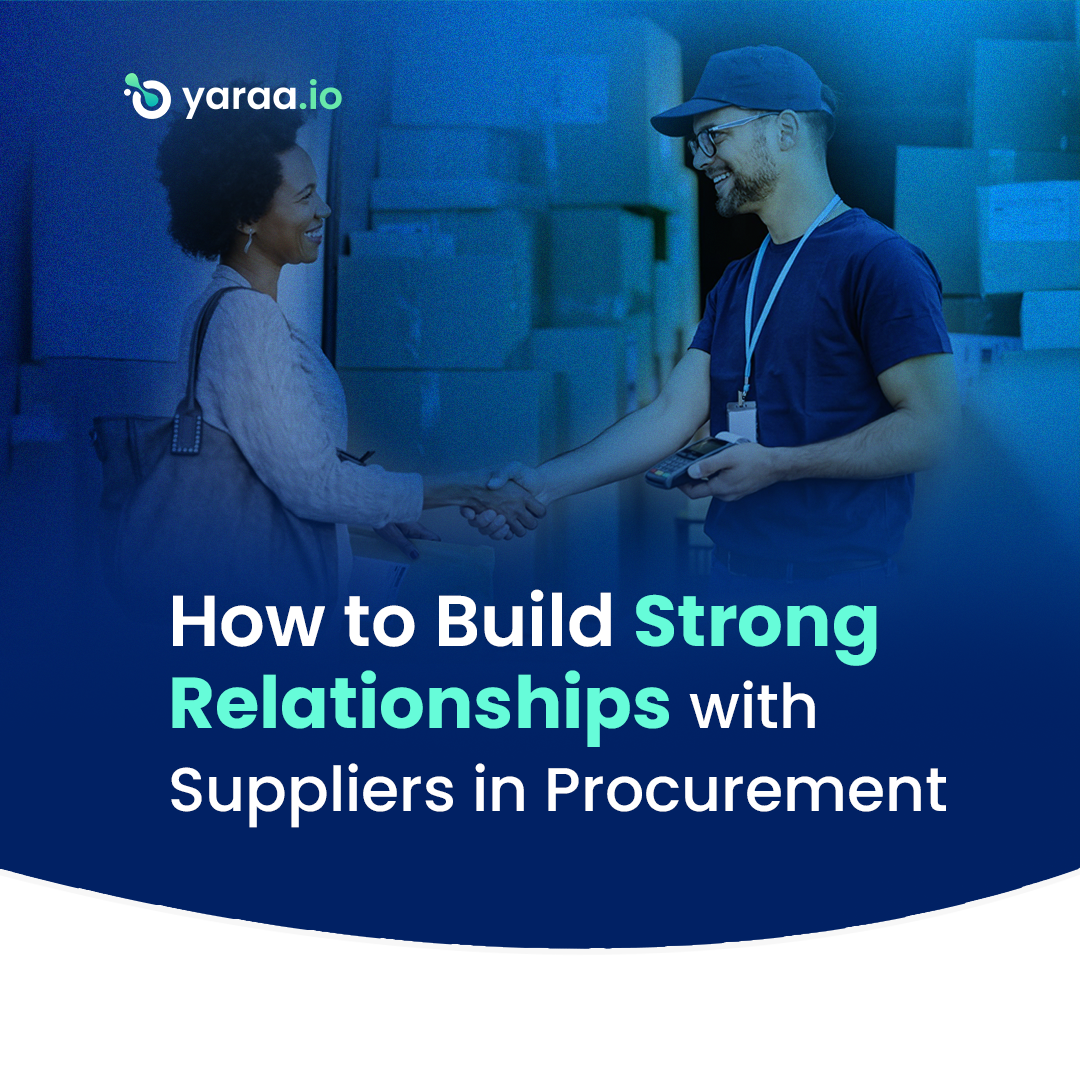 HOW TO BUILD STRONG RELATIONSHIPS WITH SUPPLIERS IN PROCUREMENT - Yaraa.io